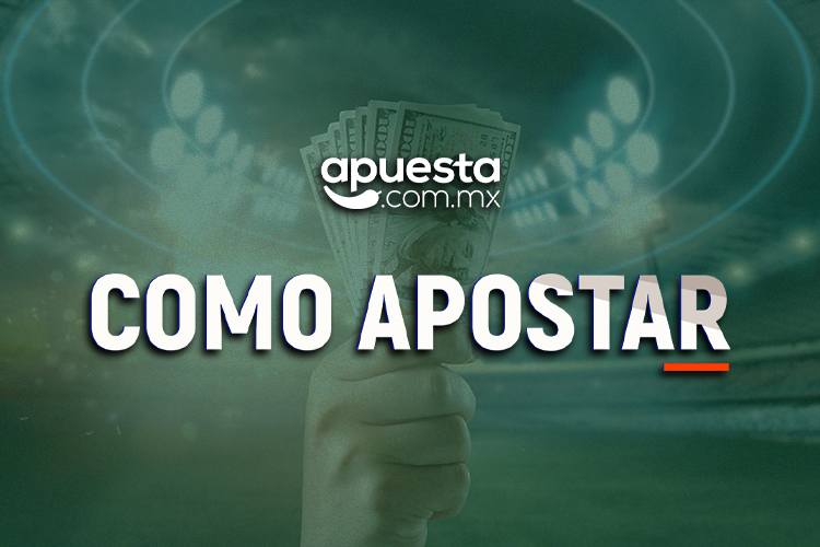 Cómo Apostar - Apuesta.com.mx